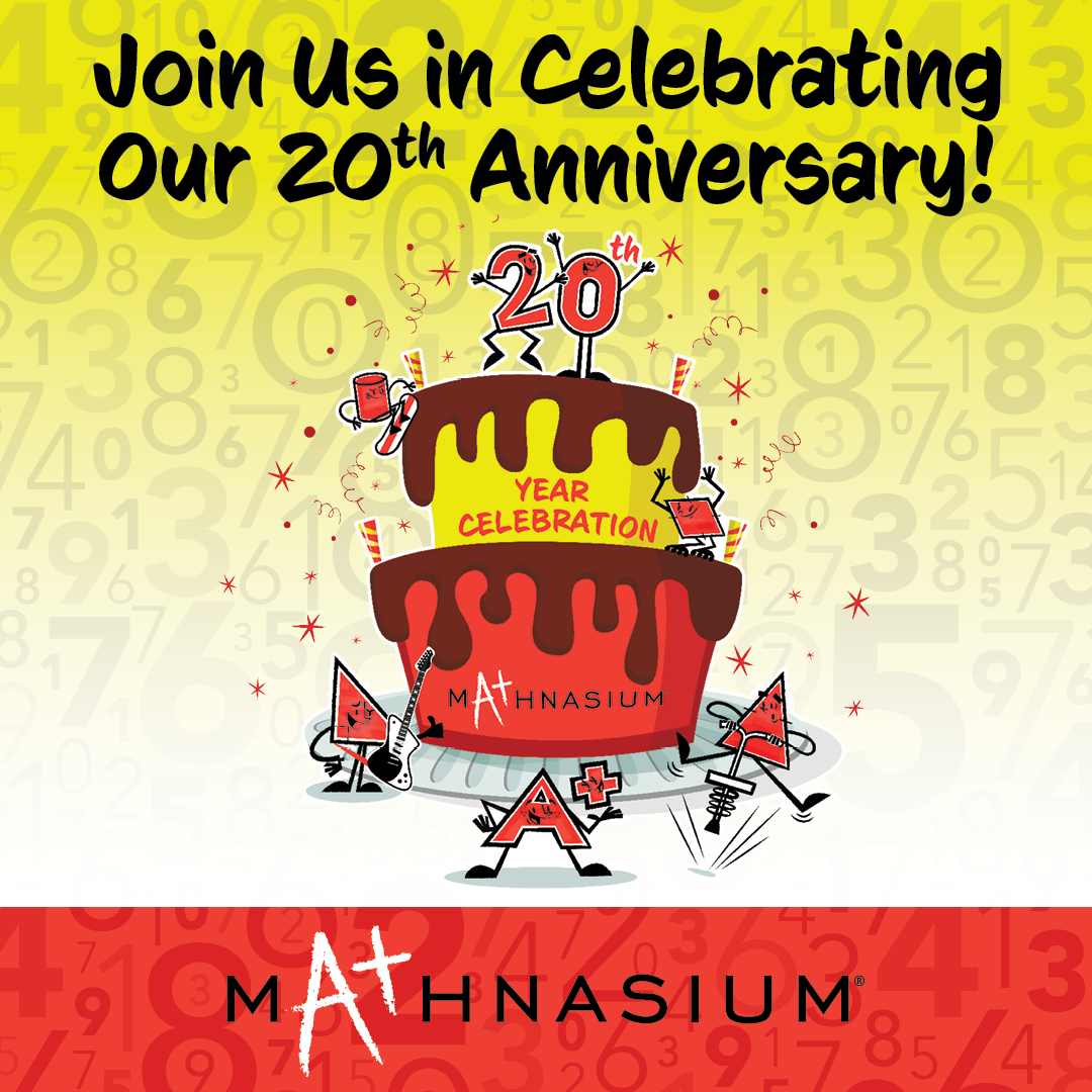 Mathnasium 20th Anniversary! | Dillingham Square